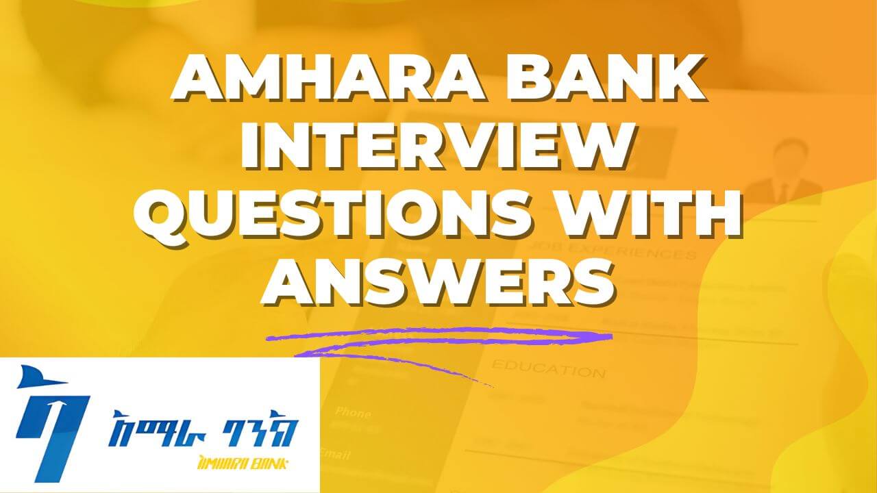 Amhara Bank Interview Questions with Answers 2024 - Ethio Jobs
